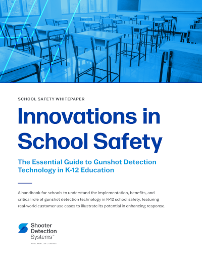 Innovations in School Safety - Shooter Detection Systems (SDS)